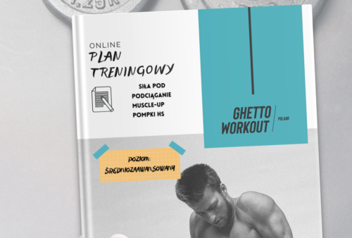 Plan treningowy Siła_Podciąganie, Muscle Up, Pompki w staniu na rękach ...